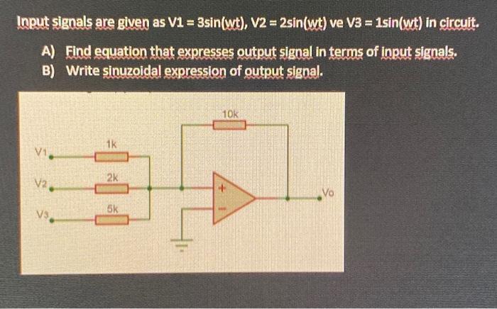Solved Input signals are given as V1=3sin(wt), V2=2sin(wt) | Chegg.com