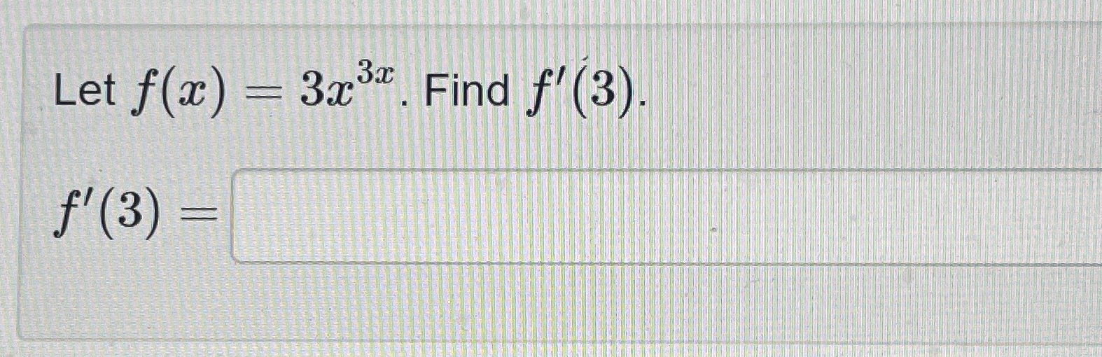 Solved Let f(x)=3x3x. ﻿Find f'(3)f'(3)= | Chegg.com