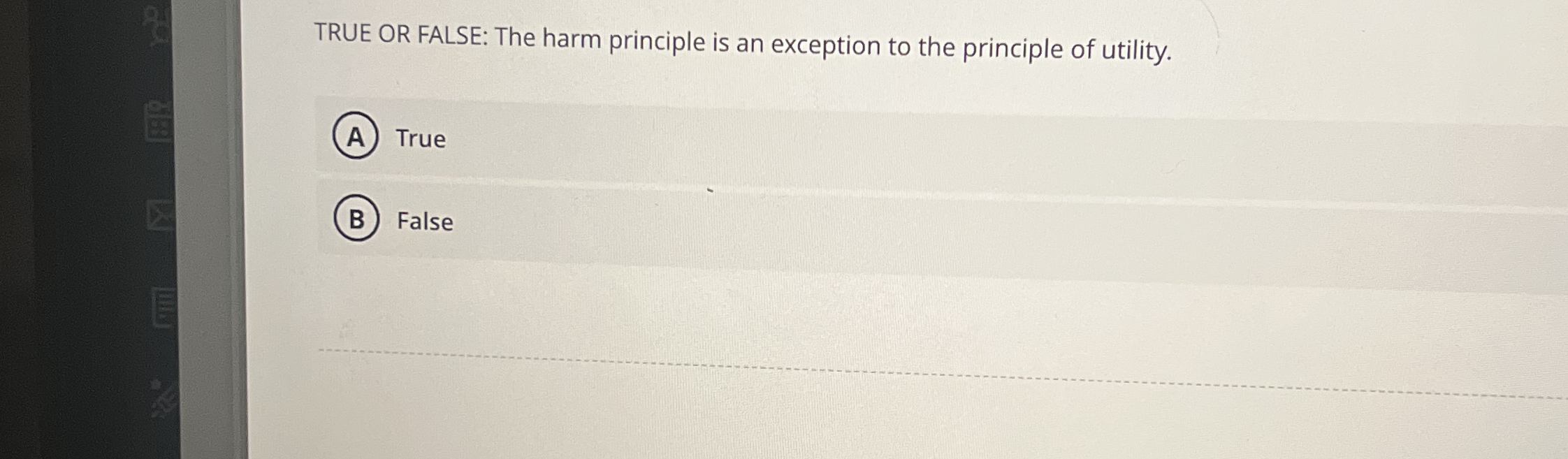 Solved TRUE OR FALSE: The harm principle is an exception to | Chegg.com