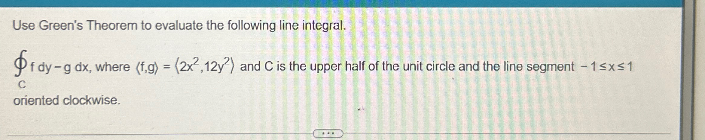 Solved Use Green's Theorem to evaluate the following line | Chegg.com