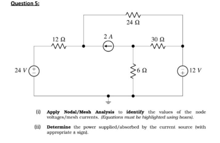Solved (i) Apply Nodal/Mesh Analysis to identify the values | Chegg.com