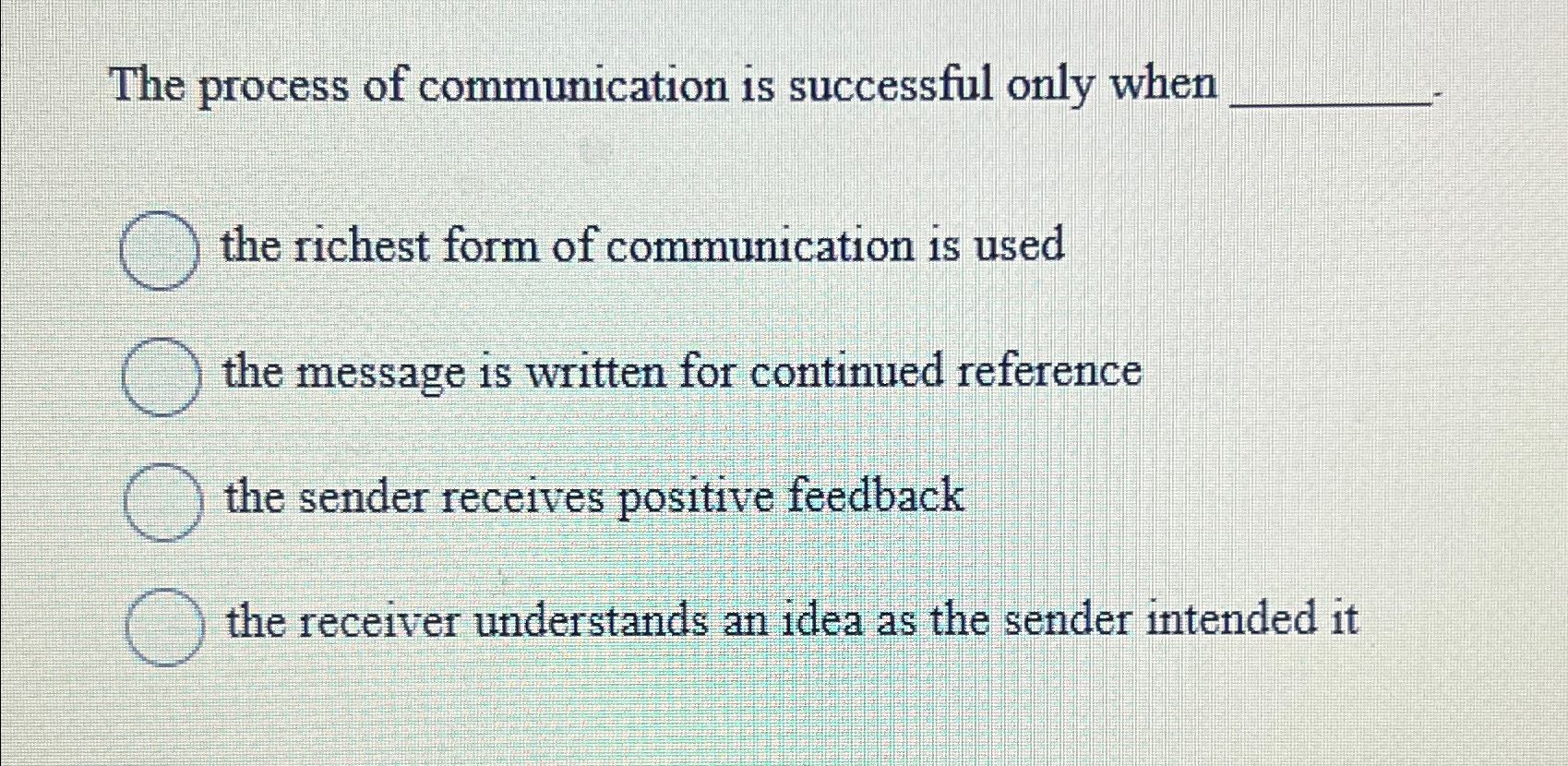 Solved The process of communication is successful only | Chegg.com