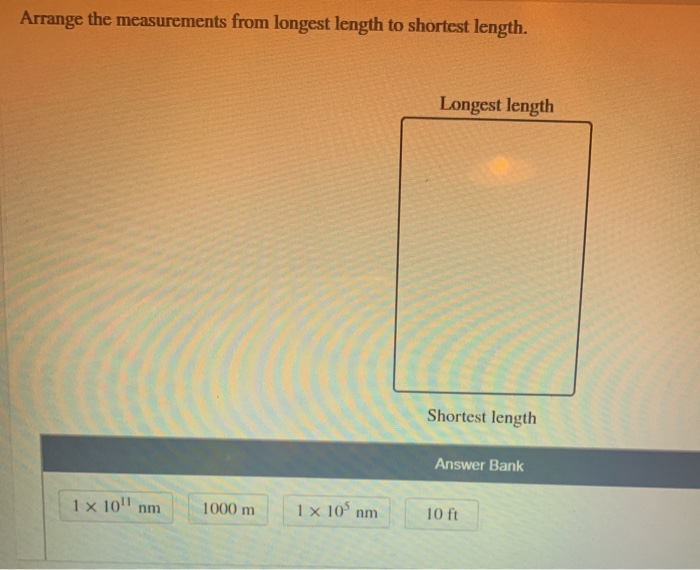 Solved Arrange the measurements from longest length to | Chegg.com
