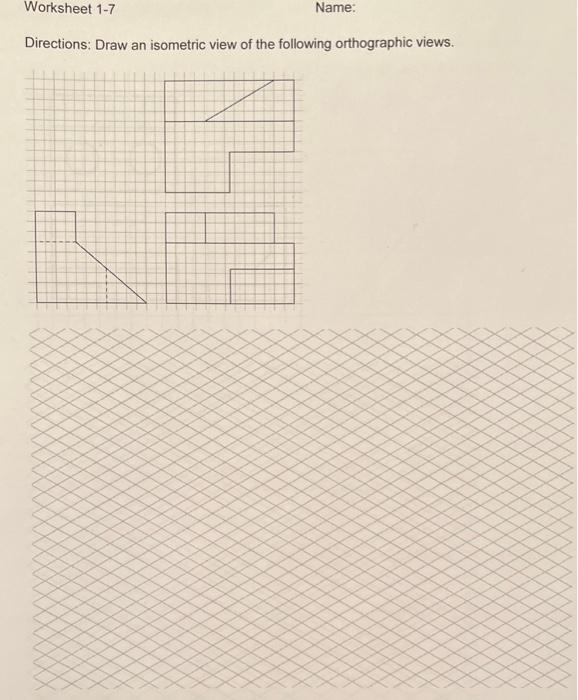 Solved Worksheet 1-7 Name: Directions: Draw an isometric | Chegg.com