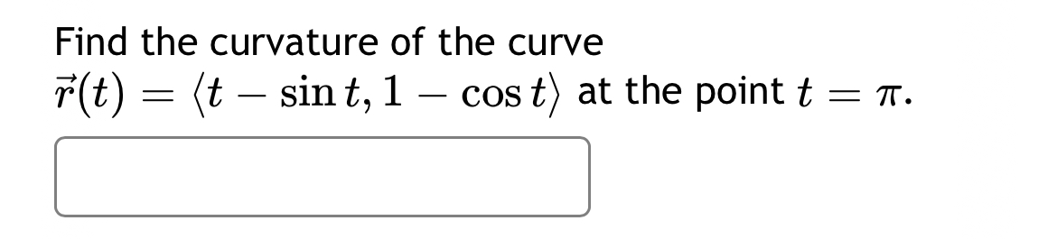 Solved Find the curvature of the curve | Chegg.com