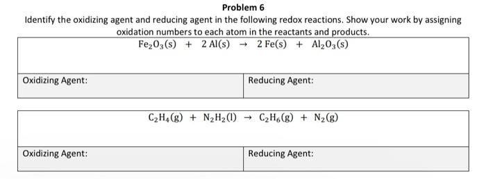Solved Problem 6 Identify the oxidizing agent and reducing | Chegg.com