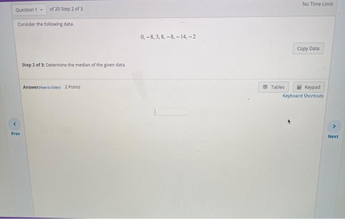 Solved Question 1 - of 20 Step 1 of 3 No Time Limit Consider | Chegg.com