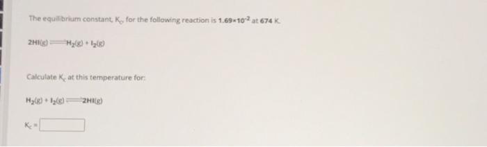 Solved The equilibrium constant, K0 for the following | Chegg.com