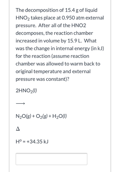 Solved The decomposition of 15.4 g of liquid HNO2 takes | Chegg.com
