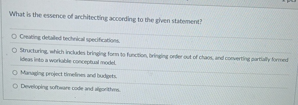 Solved What is the essence of architecting according to the | Chegg.com