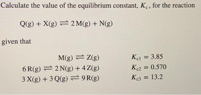 Solved Calculate the value of the equilibrium constant, Kc, | Chegg.com