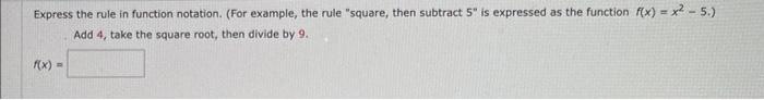Solved Express the rule in function notation. (For example, | Chegg.com