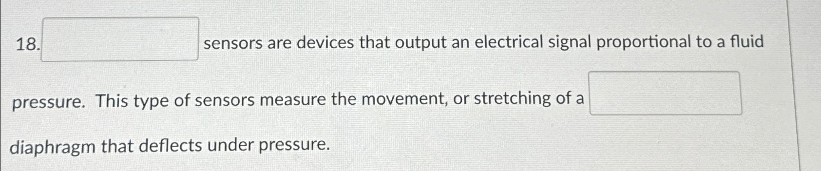 Solved ﻿sensors are devices that output an electrical | Chegg.com