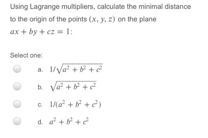 Solved Using Lagrange multipliers, calculate the minimal | Chegg.com