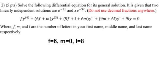 Solved 2) ( 5pts) Solve the following differential equation | Chegg.com