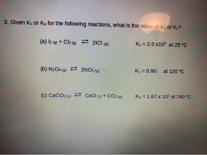 Solved 3. Given Kc or Kp for the following reactions, what | Chegg.com