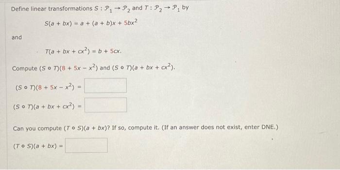 Solved Define linear transformations S:P1→P2 and T:P2→P1 by | Chegg.com