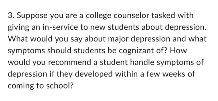 Solved 3. Suppose you are a college counselor tasked with | Chegg.com