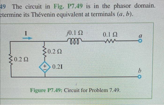 Solved 19 The circuit in Fig. P7.49 is in the phasor domain. | Chegg.com
