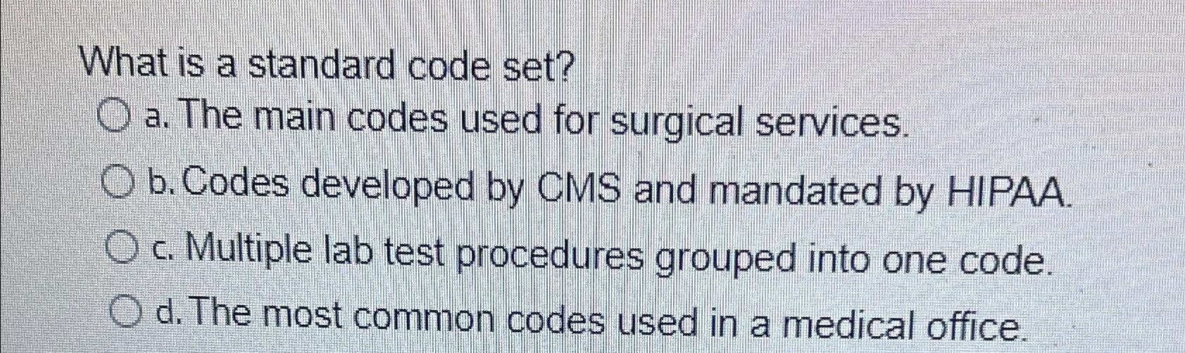 Solved What is a standard code set?a. ﻿The main codes used | Chegg.com