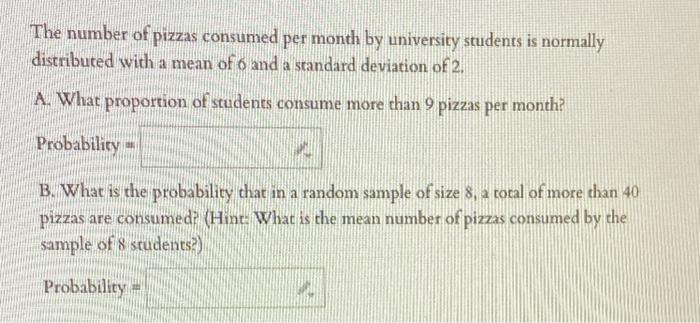 Solved The number of pizzas consumed per month by university | Chegg.com