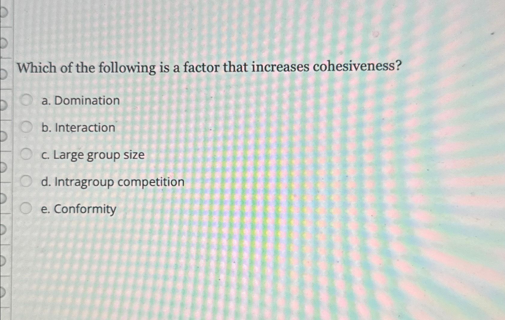 Solved Which of the following is a factor that increases | Chegg.com
