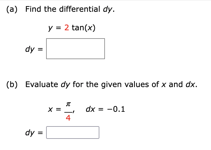 Solved (a) ﻿Find the differential dy.dy=(b) ﻿Evaluate dy | Chegg.com