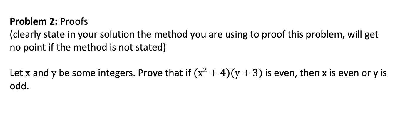 Solved Solve the following using a method of proofs of your | Chegg.com