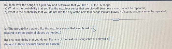 Solved You look over the songs in a jukebox and determine | Chegg.com