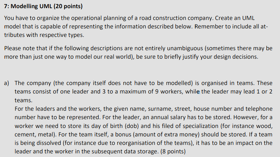 Solved 7: Modelling UML (20 ﻿points)You have to organize the | Chegg.com