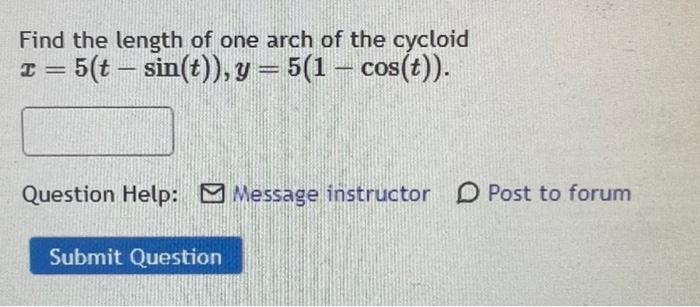Solved Find the length of one arch of the cycloid | Chegg.com