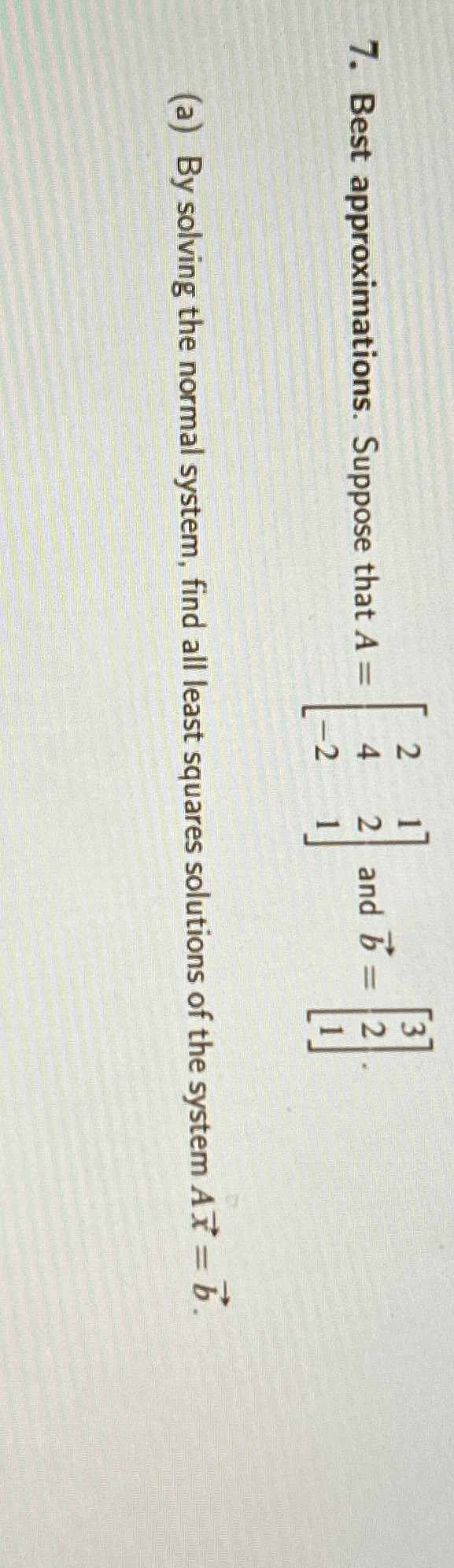 Solved Best approximations. Suppose that A=[2142-21] ﻿and | Chegg.com