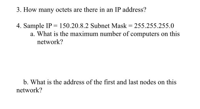 Solved 3. How many octets are there in an IP address? 4. | Chegg.com
