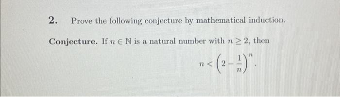 Solved 2. Prove the following conjecture by mathematical | Chegg.com