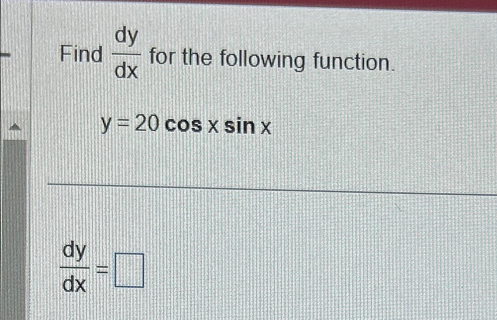 Solved Find dydx ﻿for the following | Chegg.com