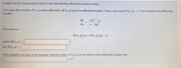 Solved (1 point) Use the "mixed partial check to see if the | Chegg.com