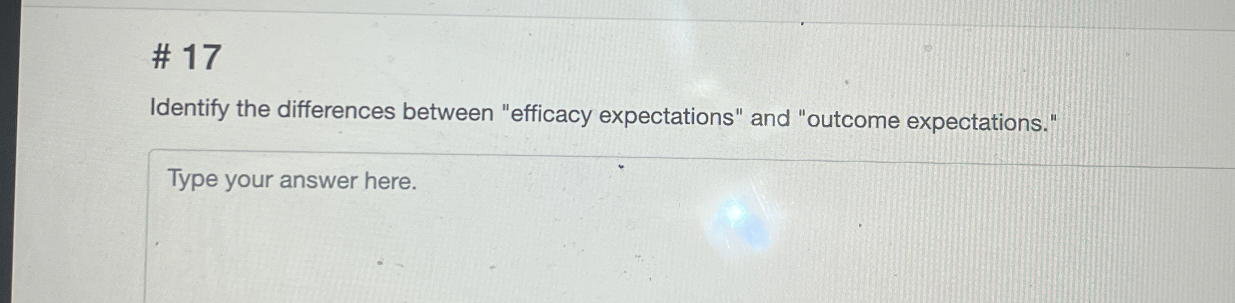 Solved # 17Identify the differences between "efficacy | Chegg.com