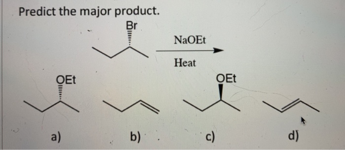 Solved Predict the major product. Br NaOEt Heat OEt OEt a) | Chegg.com