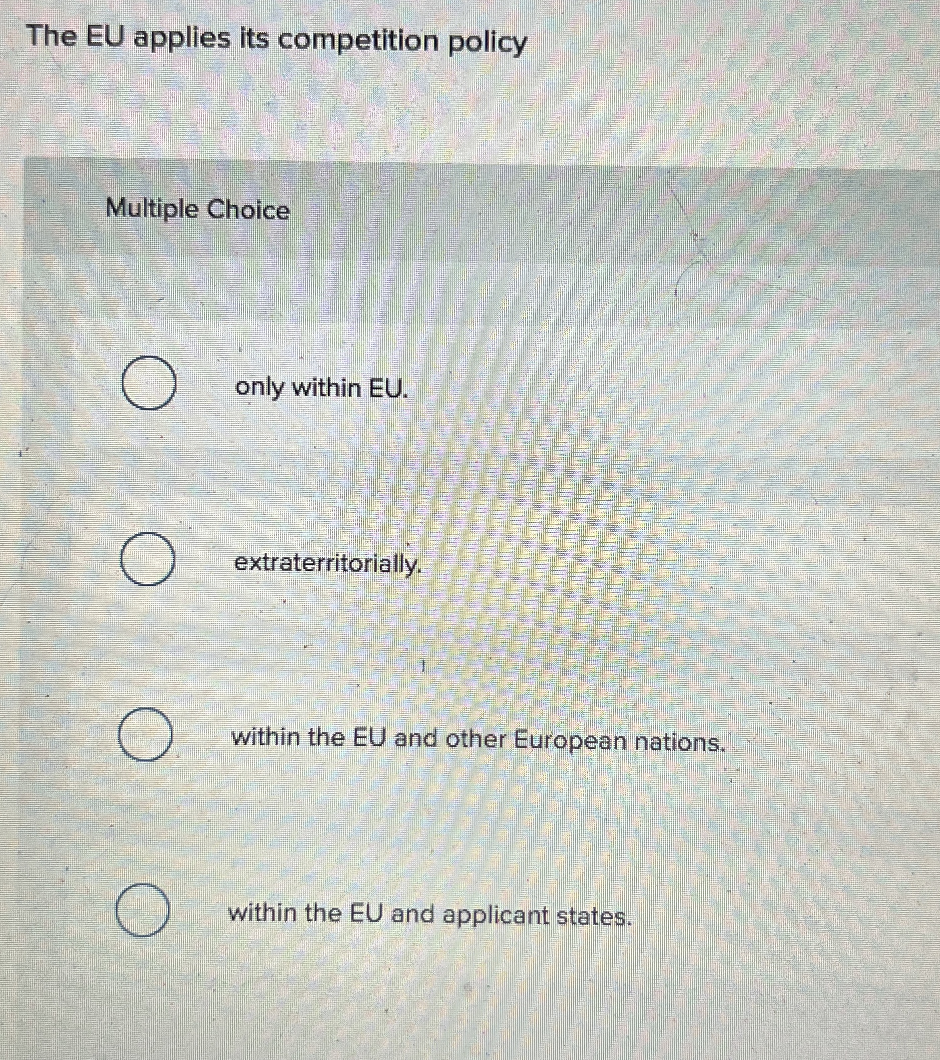 Solved The EU applies its competition policyMultiple | Chegg.com