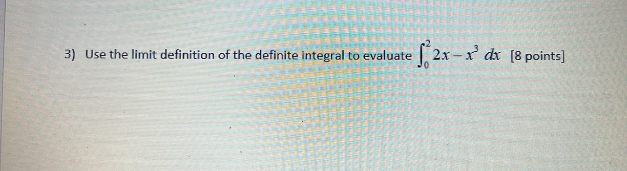Solved Use the limit definition of the definite integral to | Chegg.com