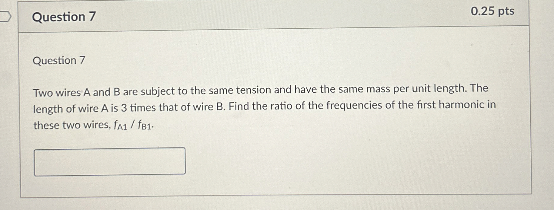Solved Question 70.25 ﻿ptsQuestion 7Two wires A and B ﻿are | Chegg.com