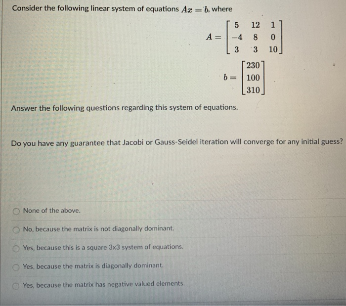 Solved Consider the following linear system of equations Ac | Chegg.com