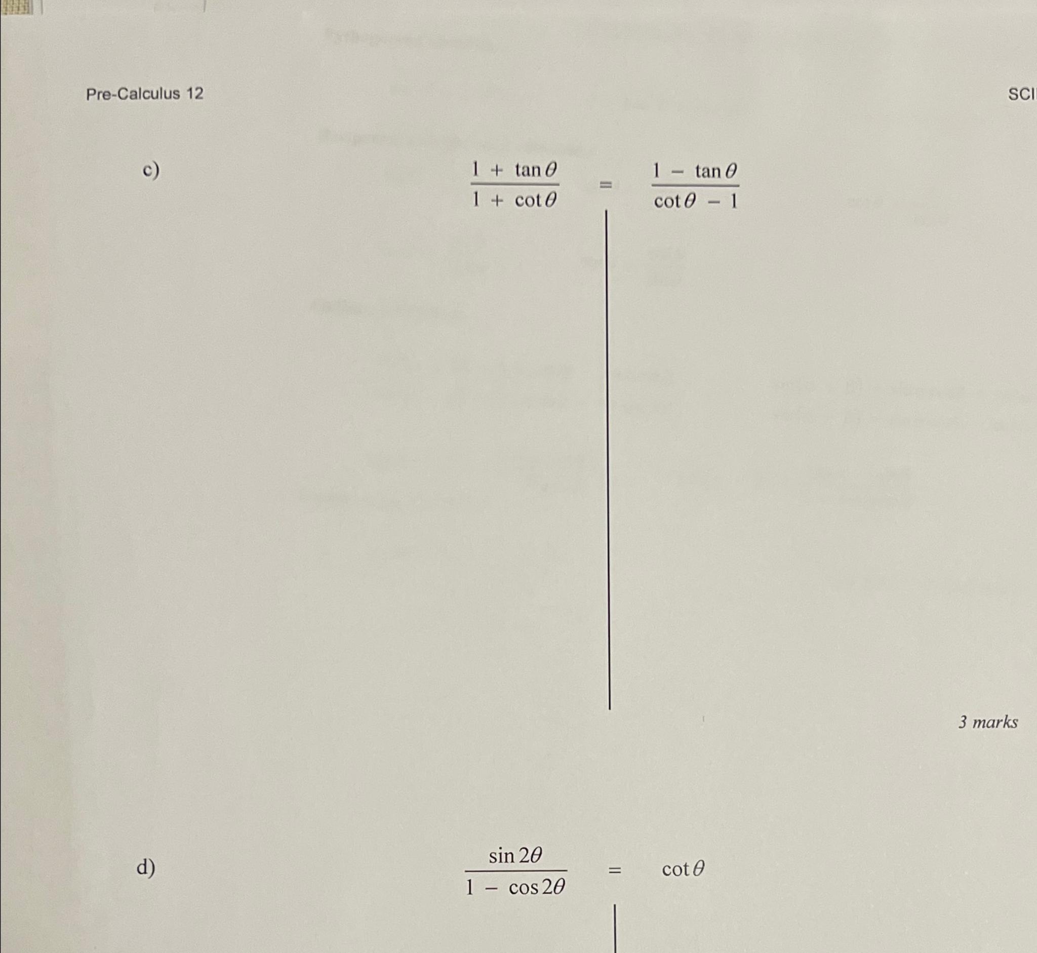 Solved Pre-Calculus 12c)1+tanθ1+cotθ=1-tanθcotθ-13 | Chegg.com