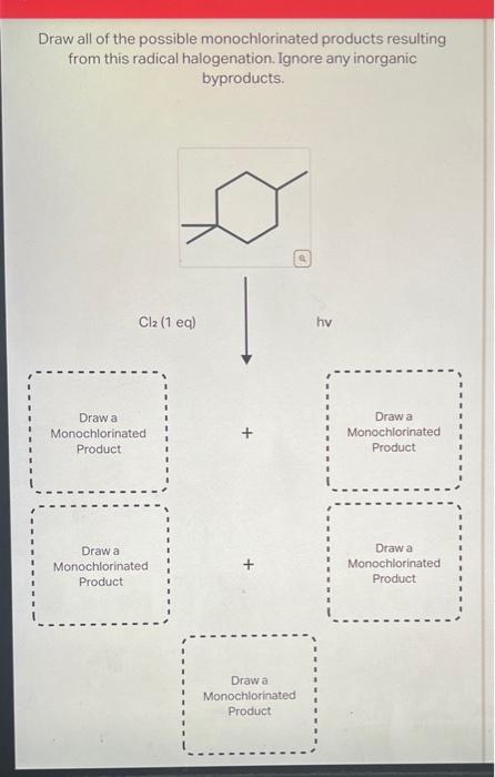 Solved Draw all of the possible monochlorinated products | Chegg.com