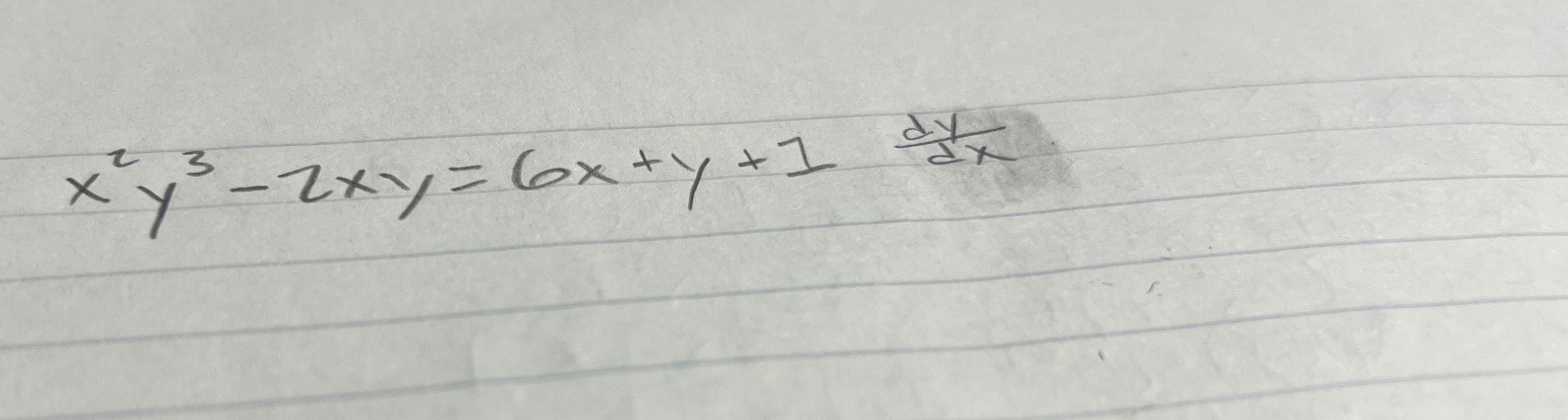 Solved x2y3-2xy=6x+y+1,dydx= | Chegg.com