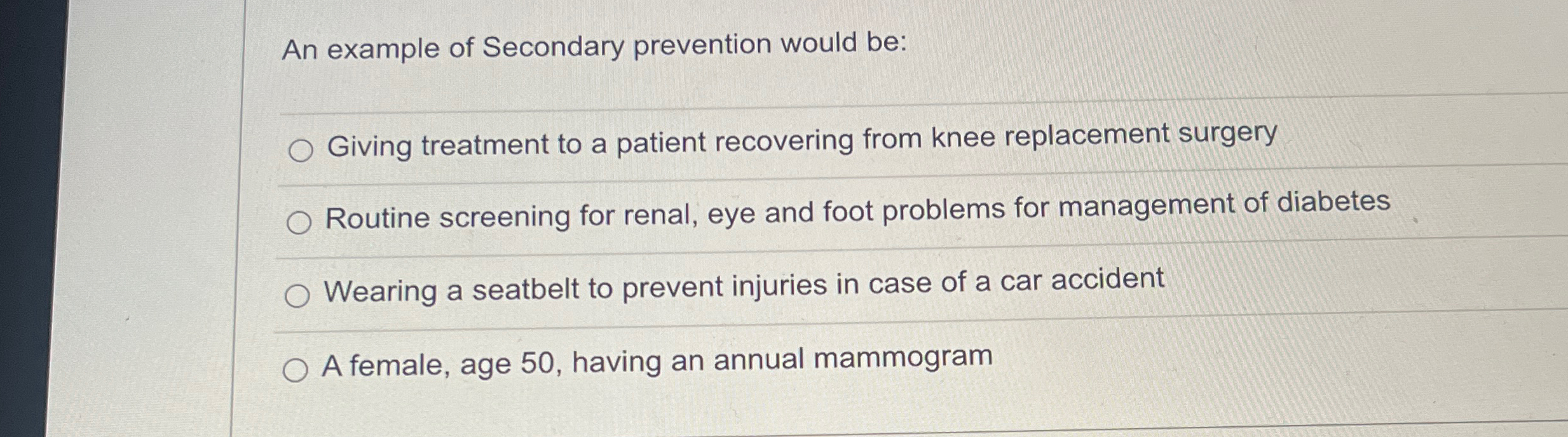 Solved An example of Secondary prevention would be:Giving | Chegg.com