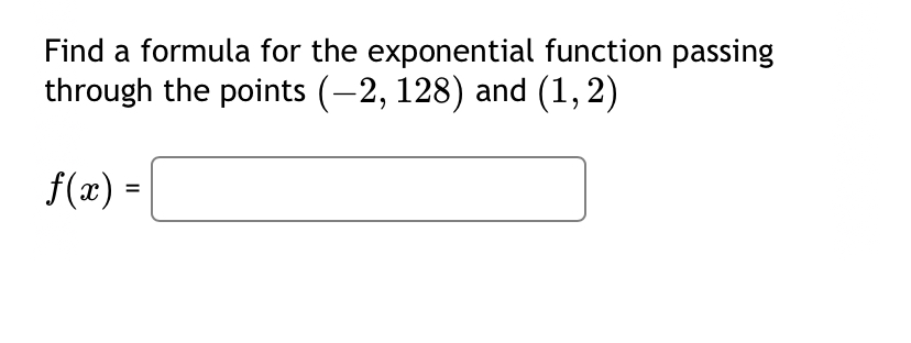 Solved Find a formula for the exponential function passing | Chegg.com