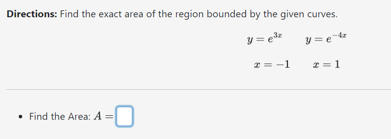 Solved Directions: Find the exact area of the region bounded | Chegg.com
