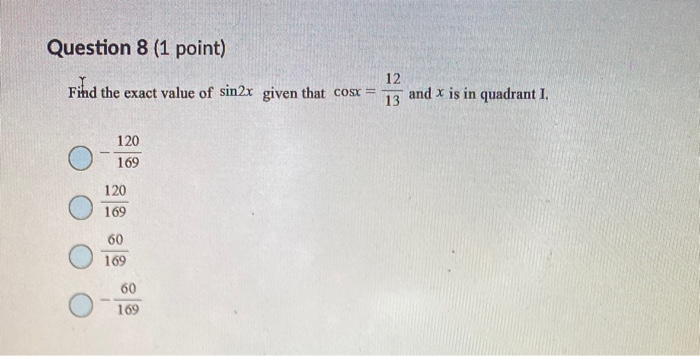 Solved Question 8 (1 point) Find the exact value of sin2x | Chegg.com