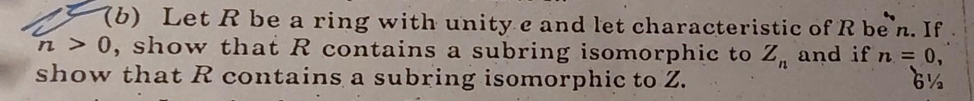Solved (b) Let R be a ring with unity e and let | Chegg.com
